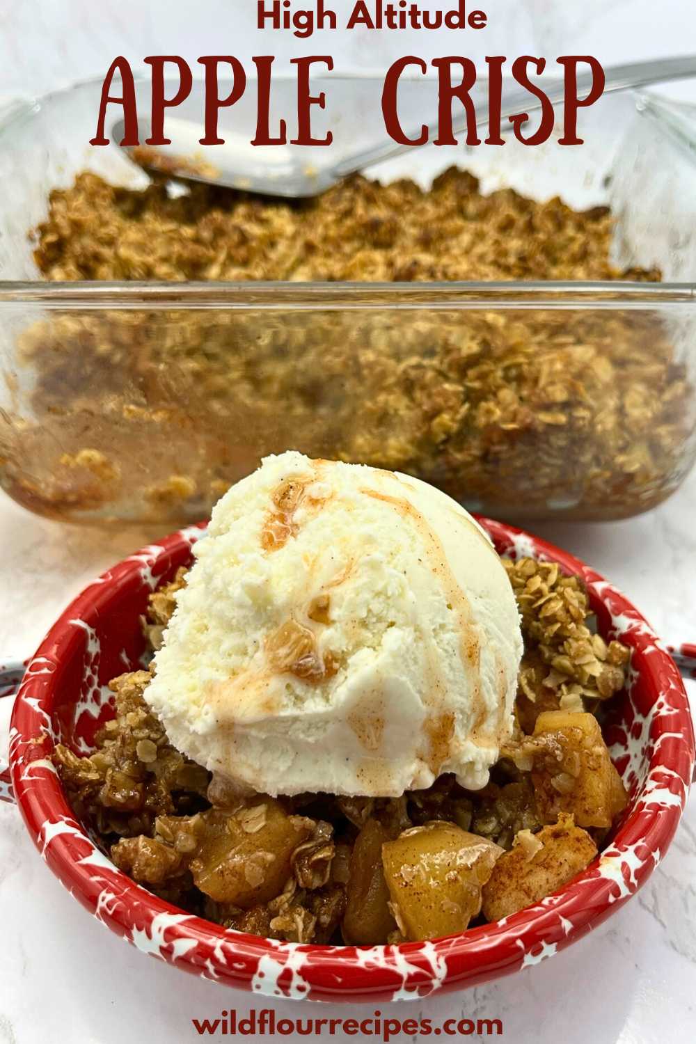 Easy High Altitude Apple Crisp with Crumble Topping - Wild Flour Recipes